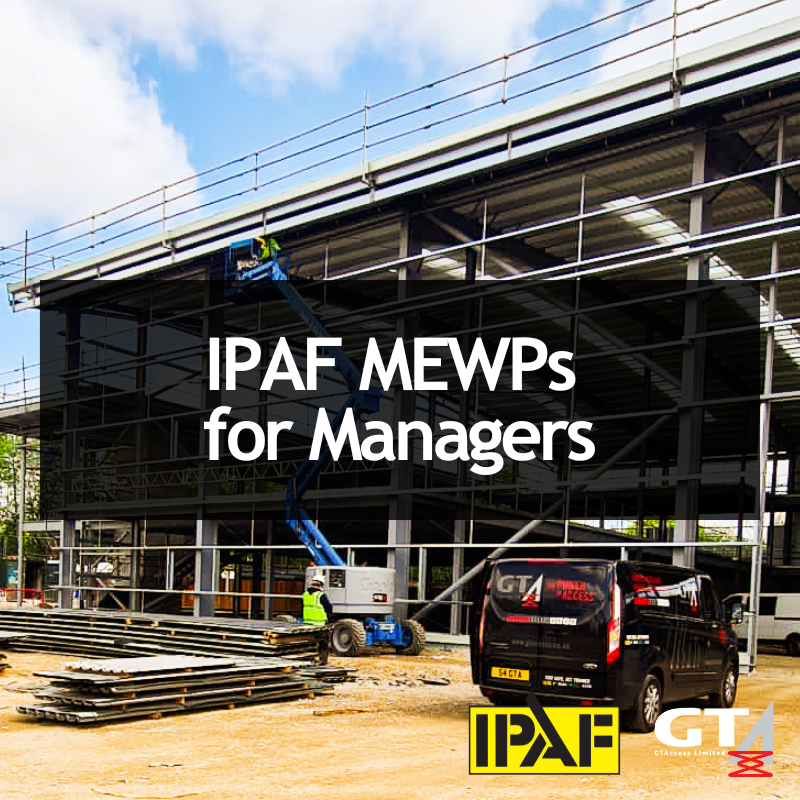 IPAF MEWPs for Managers – GTA Training